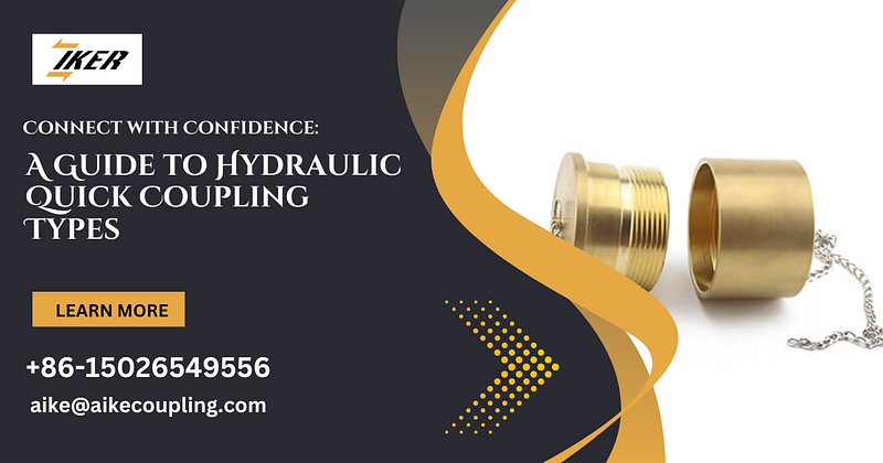 Connect with Confidence: A Guide to Hydraulic Quick Coupling Types ...