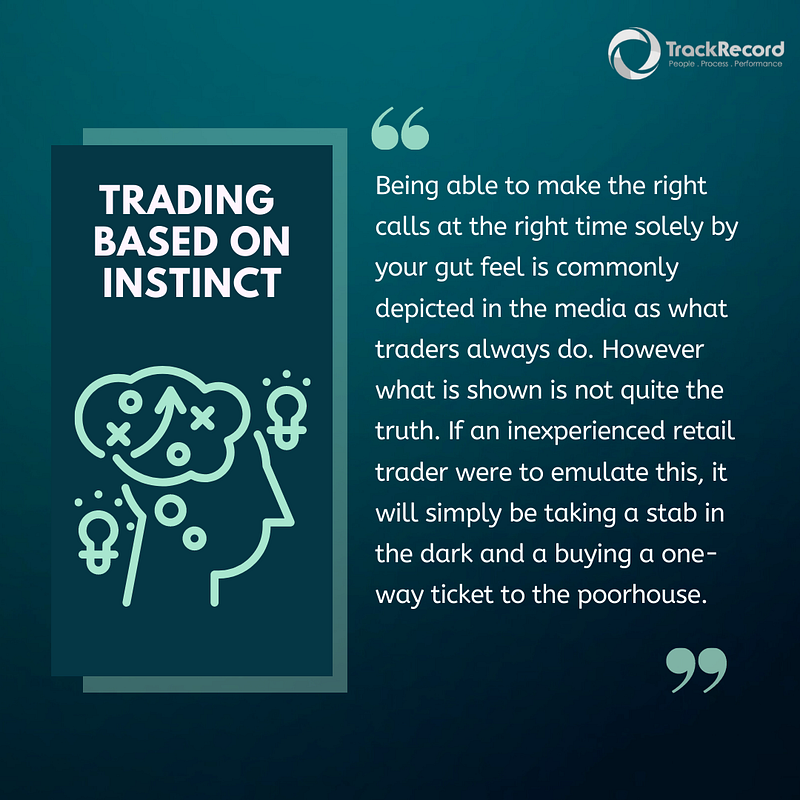 Trading Based on Instincts - by TrackRecord Trading