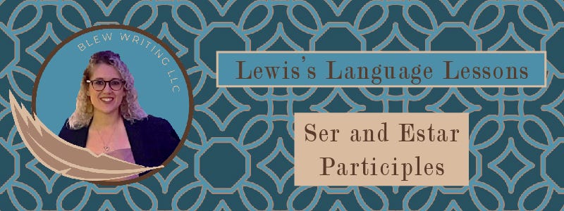 Ser and Estar in the Present Progressive and Perfect Tense – BLEW ...