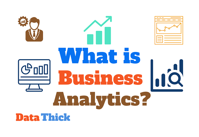 What Is Business Analytics? A Career Guide